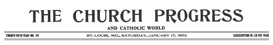 Church Progress and Catholic World - St Louis Media History Foundation