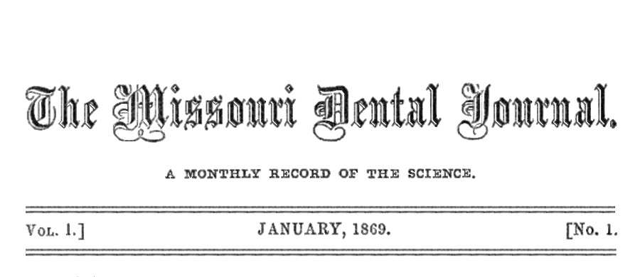 Missouri Dental Journal - St Louis Media History Foundation