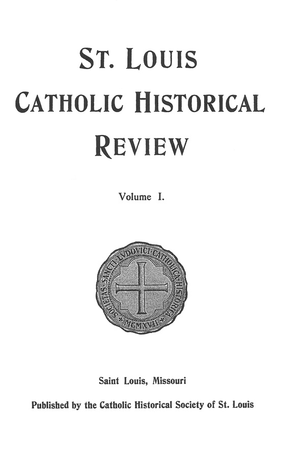 St. Louis Catholic Historical Review - St Louis Media History Foundation