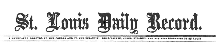 St. Louis Daily Record - St Louis Media History Foundation
